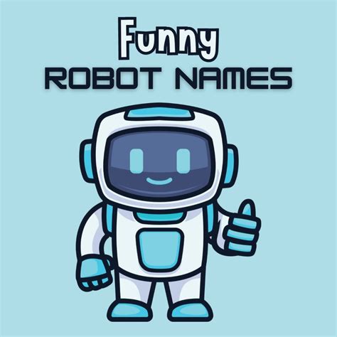 Funny Robot Names Absolutely Jokes And Puns