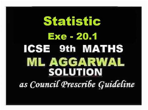 Ml Aggarwal Statistics Exe 20 1 Class 9 Icse Maths Solutions Icsehelp