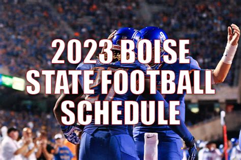 2023 Boise State Football Schedule Boise State University