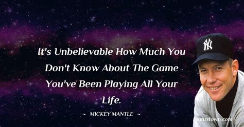 Mickey Mantle Quotes Status And Thoughts