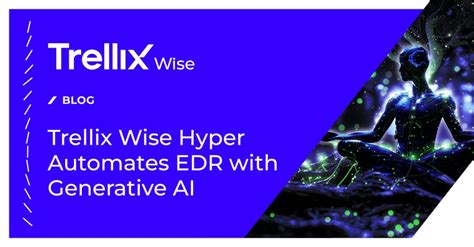 manuel gándara on linkedin trellix wise hyper automates edr with