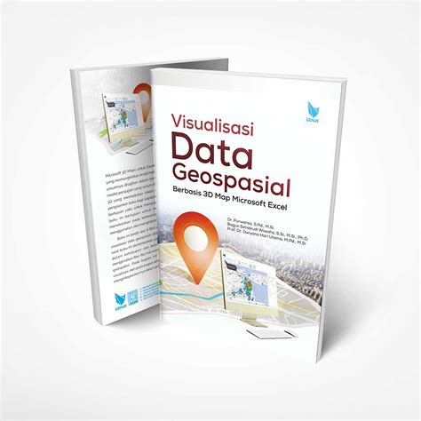 Visualisasi Data Geospasial Berbasis 3d Map Microsoft Excel Penerbit
