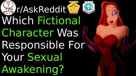 Which Fictional Character Was Responsible For Your Sexual Awakening R AskReddit YouTube