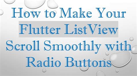 How To Make Your Flutter Listview Scroll Smoothly With Radio Buttons Youtube