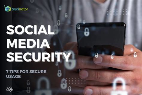 Social Media Security 101 7 Tips For Secure Usage