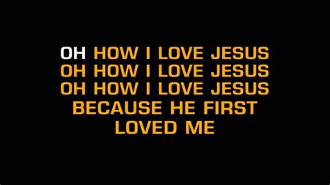 Jesus Lyrics Oh How I Love Jesus