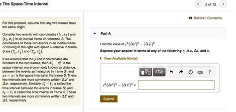 Solved The Space Time Interval 5 Of 13 Review Constants For This Problem Assume That Any Two
