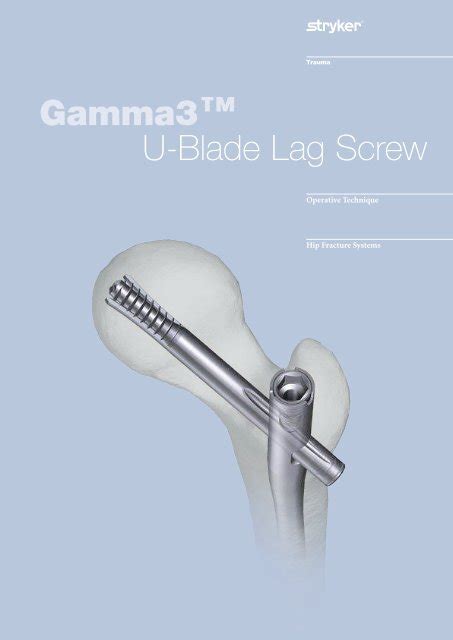 Gamma3 ™ U Blade Lag Screw Stryker