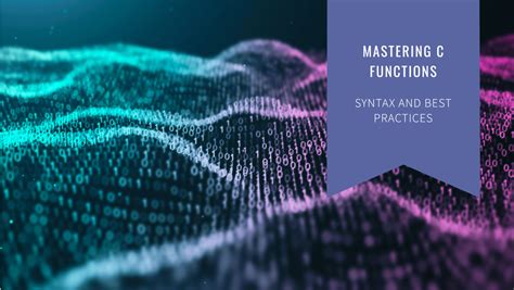 How Functions Work In C Syntax And Best Practices