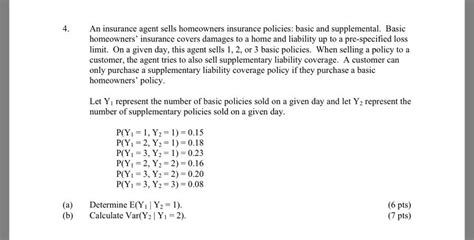 Solved 4 An Insurance Agent Sells Homeowners Insurance
