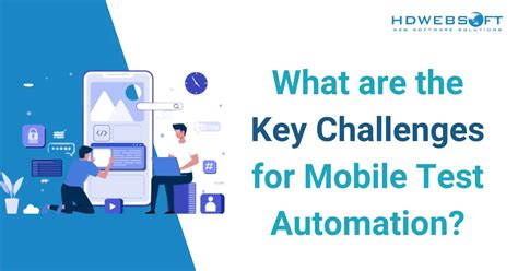 5 Key Challenges For Mobile Test Automation Hdwebsoft