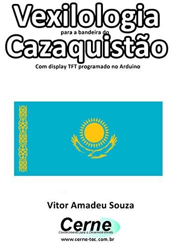 vexilologia para a bandeira do cazaquistão com display tft programado