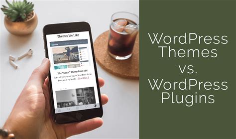 Wordpress Themes Vs Plugins Understand The Difference