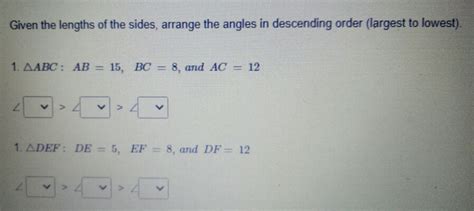 solved given the lengths of the sides arrange the angles in