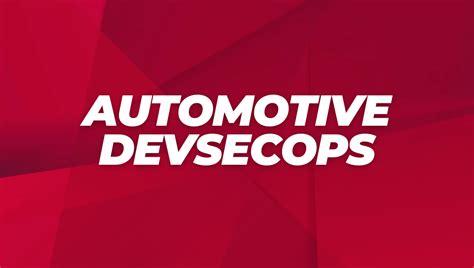 Devsecops In Automotive Artificial Intelligence News