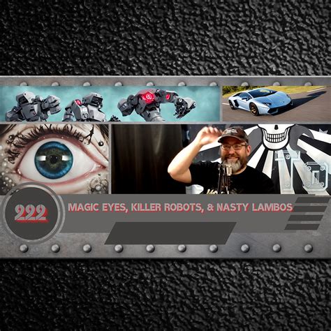 Magic Eyes Killer Robots And Nasty Lambos Man Tools 222