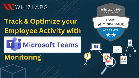 Track And Optimize Activity Microsoft Teams Monitoring
