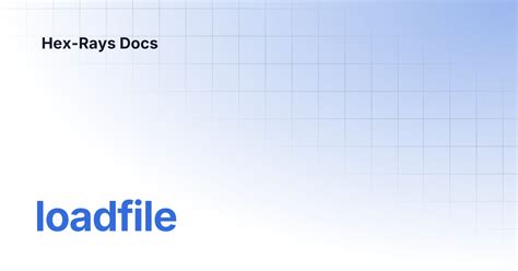loadfile hex rays docs