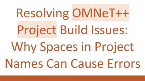 resolving omnet project build issues why spaces in project names can cause errors youtube