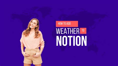 How To Add Weather To Notion Create With Notion
