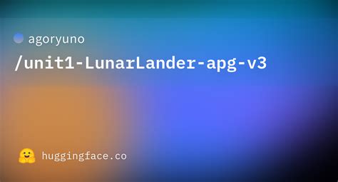 Agoryuno Unit Lunarlander Apg V Hugging Face
