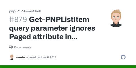 Get Pnplistitem Query Parameter Ignores Paged Attribute In Rowlimit · Issue 879 · Pnppnp