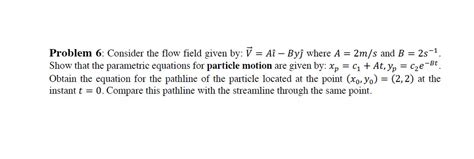 solved problem 6 consider the flow field given by v aî