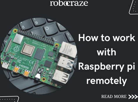How To Work With Raspberry Pi Remotely Robocraze