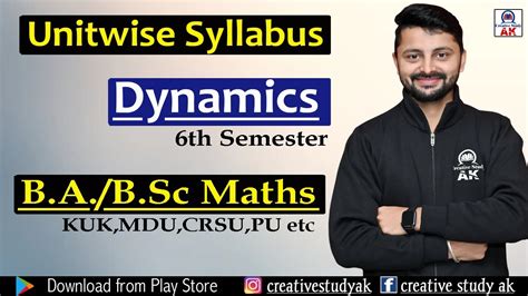 Dynamics Ba Bsc 6th Sem Maths Dynamics Math For B A Bsc 3rd Year Unitwise Chapters By Ak