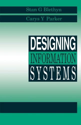 Designing Information Systems Blethyn Stanley G Parker Carys Y 9780750610384