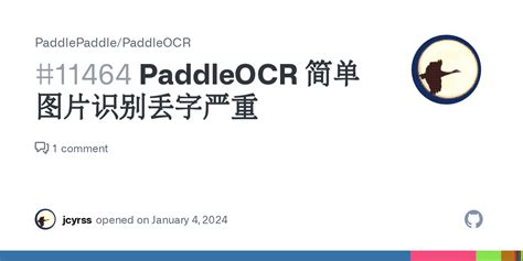 Paddleocr 简单图片识别丢字严重 · Issue 11464 · Paddlepaddlepaddleocr · Github