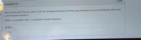 Solved From Central Limit Theorem When N The Sampling Chegg
