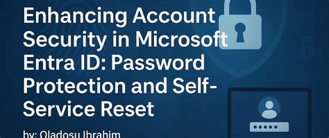 Enhancing Account Security In Microsoft Entra Id Password Protection