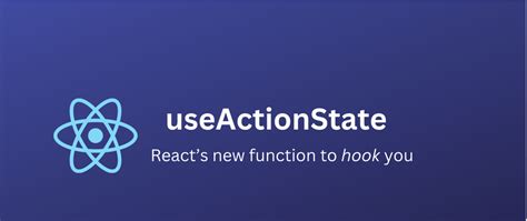 what is useactionstate in react dev community