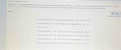 Solved Interval Testing For Concavity Step 2 Of 3 The Second