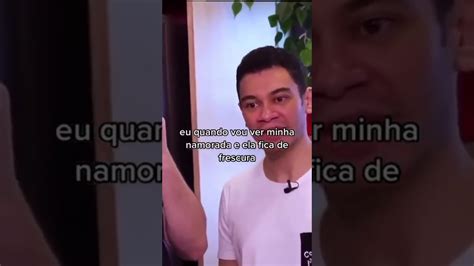 Quando Vou Ver Minha Namorada E Ela Fica De Frescura Perrengue Mato