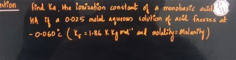 sion find ka the ionization constant of a monobasic acid w ka if a 0 0