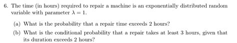 solved the time in hours ﻿required to repair a machine is