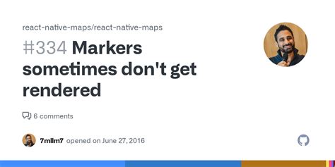 Markers Sometimes Dont Get Rendered · Issue 334 · React Native Mapsreact Native Maps · Github