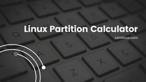 Linux Partition Calculator Centlinux