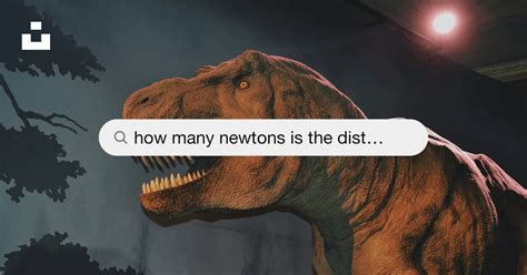How Many Newtons Is The Distortus Rex Bite Force Pictures Download Free Images On Unsplash