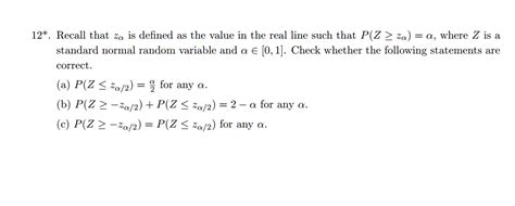 Solved Recall That Z A Is Defined As The Value In The Real Chegg