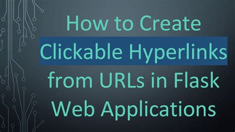How To Create Clickable Hyperlinks From Urls In Flask Web Applications