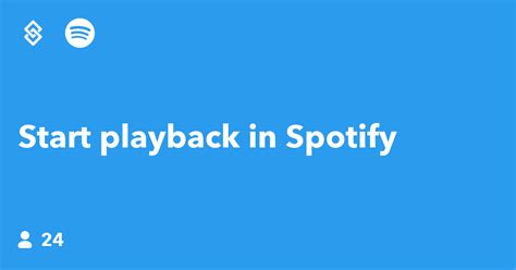Start Playback In Spotify Ifttt