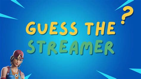 Guess The Streamer Fortnite Creative Map Code Dropnite