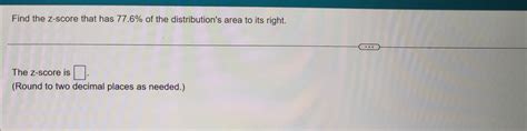 Solved Find The Z Scores For Which Of The Distribution S Chegg Com