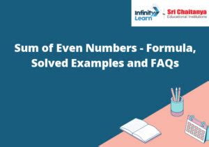 Sum of Even Numbers - Formula, Solved Examples and FAQs