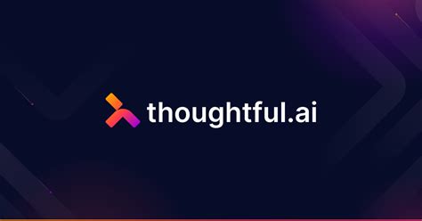 About Us Thoughtful Ai