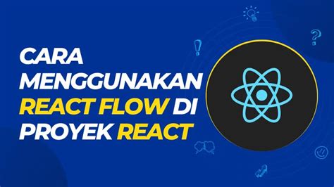 Cara Menggunakan React Flow Di Proyek React Leravio