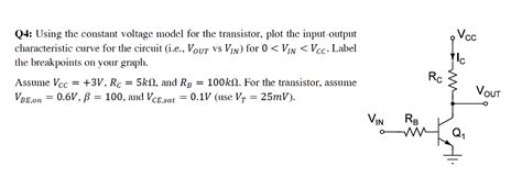 Solved Q4 Using The Constant Voltage Model For The